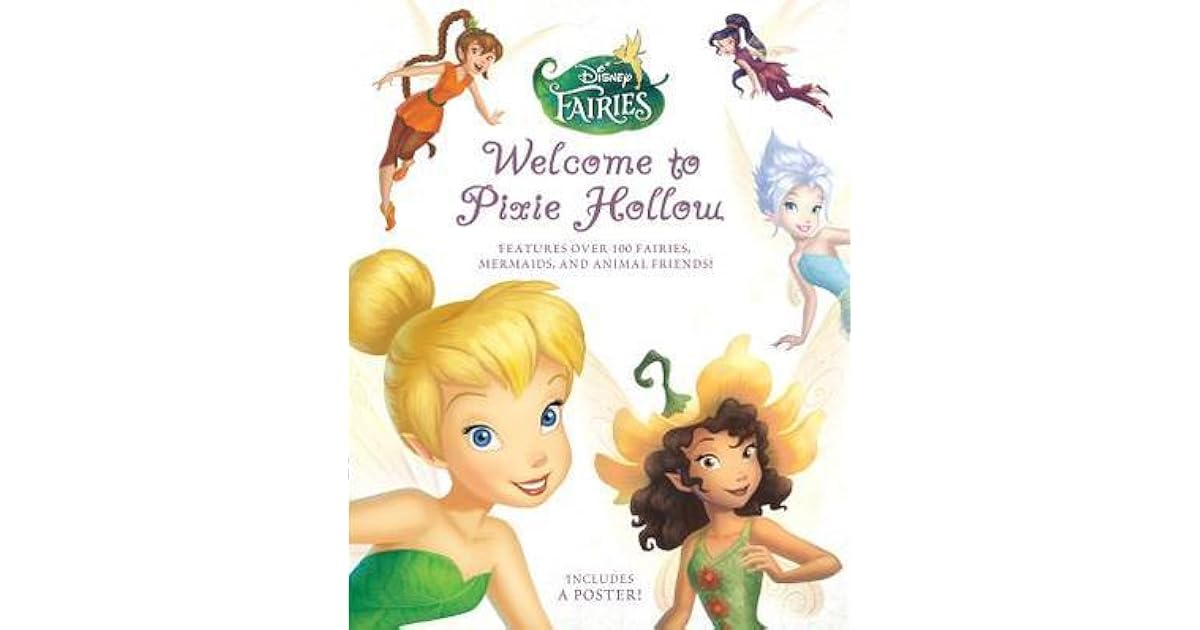 Disney Fairies: Welcome to Pixie Hollow by Calliope Glass