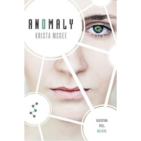 Anomaly (Anomaly #1) by Krista McGee — Reviews, Discussion, Bookclubs ...