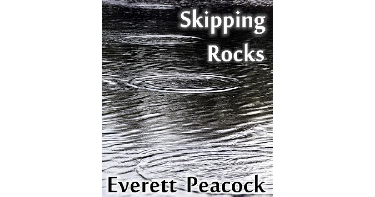 Skipping Rocks by Everett Peacock