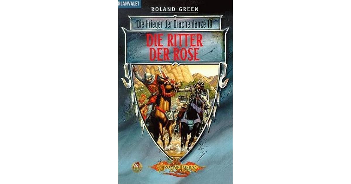 Die Ritter der Rose by Roland J. Green