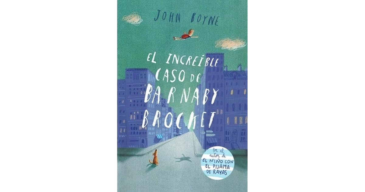 El increíble caso de Barnaby Brocket by John Boyne