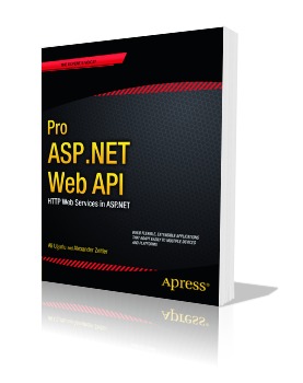 Pro ASP.NET Web API: HTTP Web Services in ASP.NET by Tugberk Ugurlu