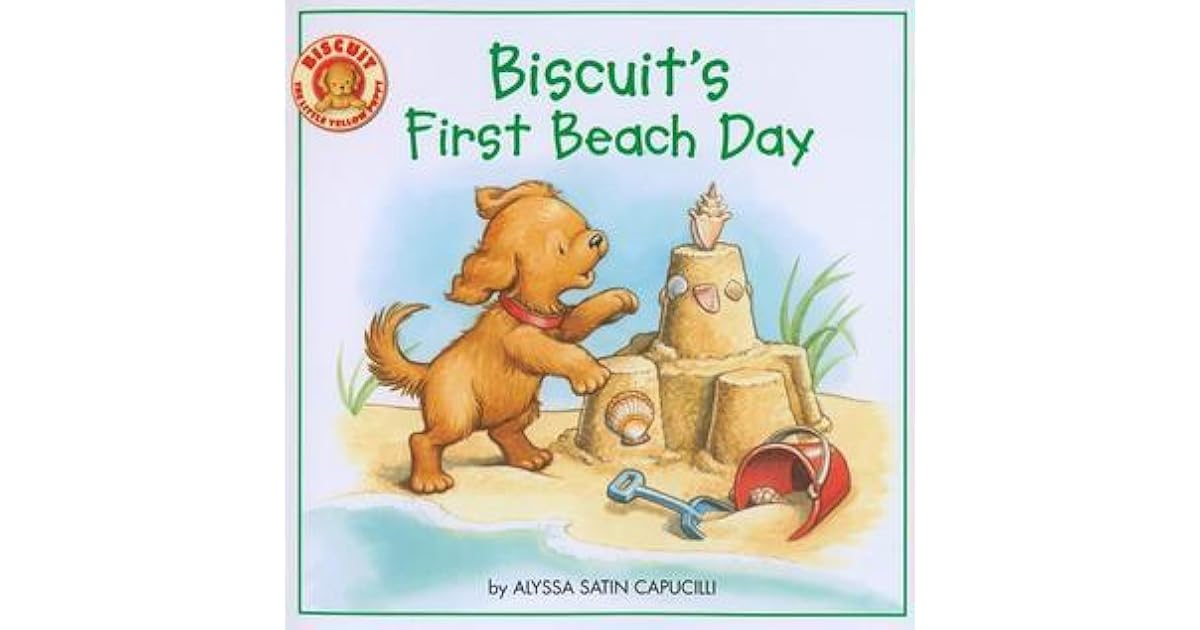 Biscuit's First Beach Day by Alyssa Satin Capucilli