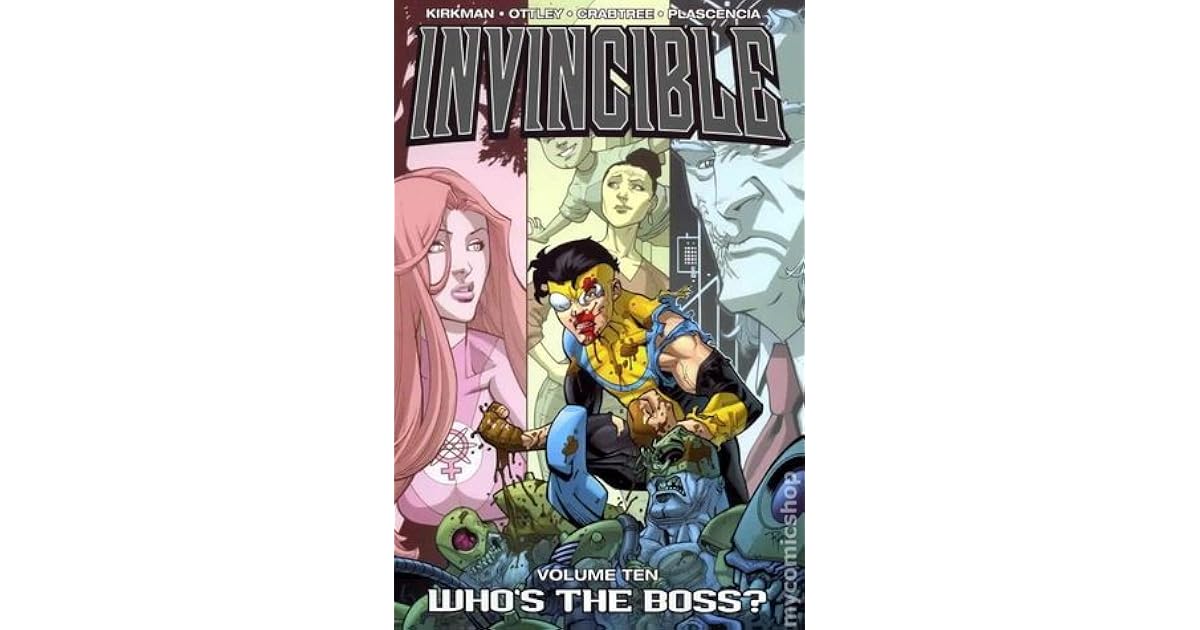 Invincible, Vol. 10: Who's the Boss? by Robert Kirkman