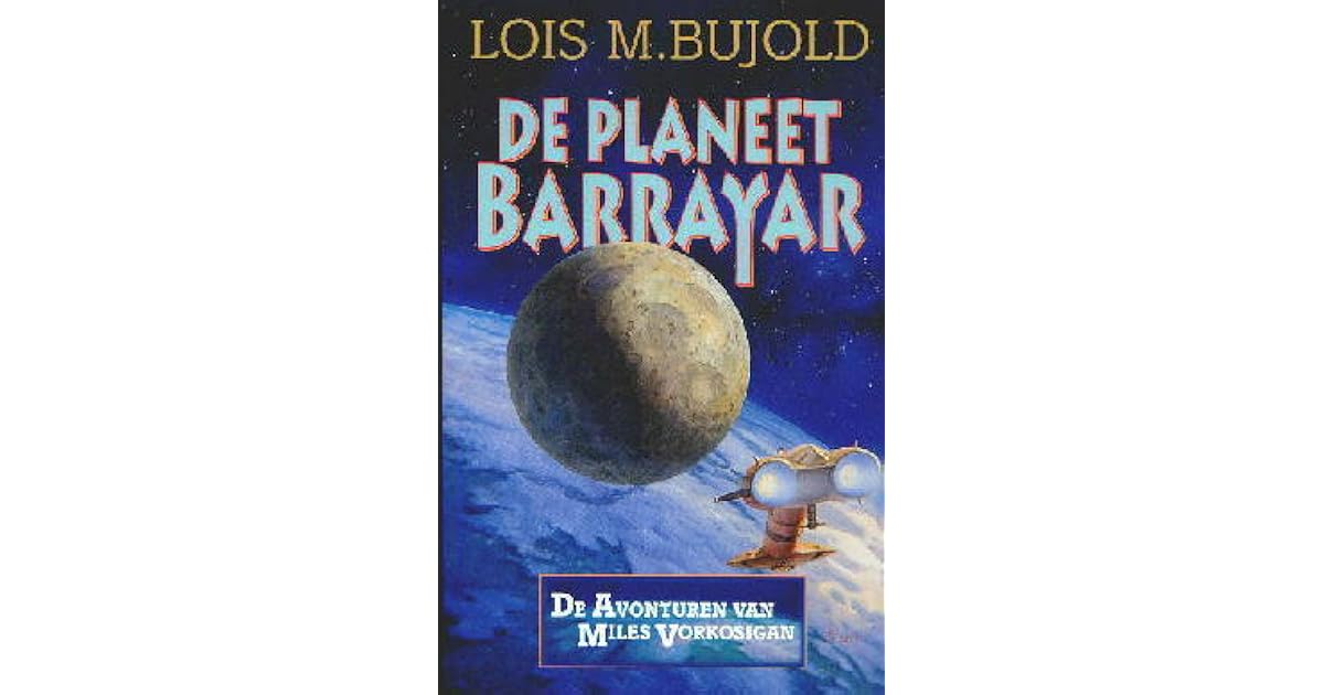 De planeet Barrayar (Vorkosigan Saga, #7) by Lois McMaster Bujold