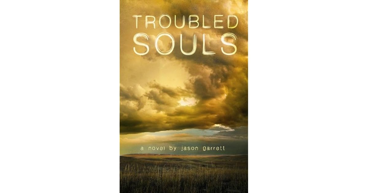 Troubled Souls by Jason Garrett