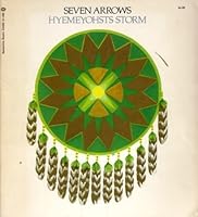 Seven Arrows by Hyemeyohsts Storm