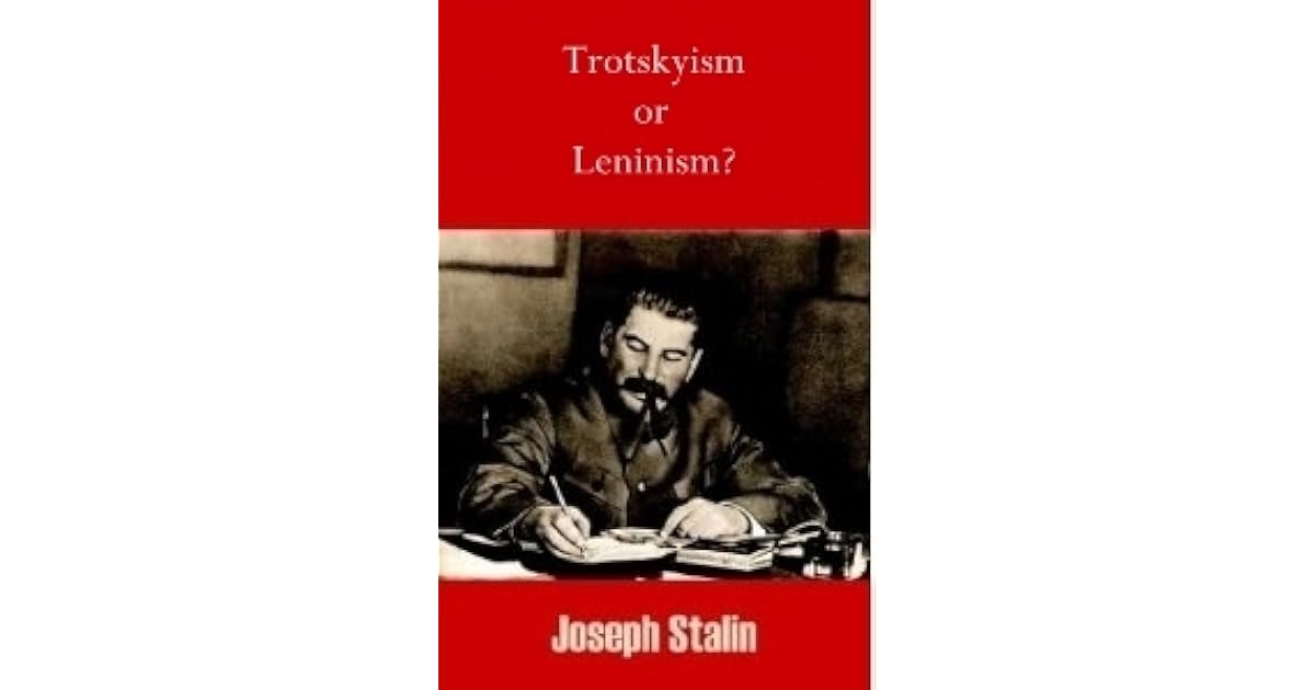 Trotskyism or Leninism? by Joseph Stalin