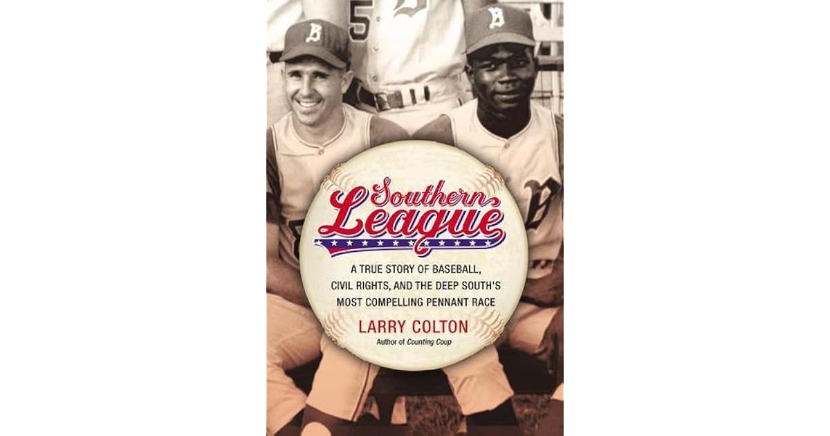 Southern League: A True Story of Baseball, Civil Rights, and the Deep ...