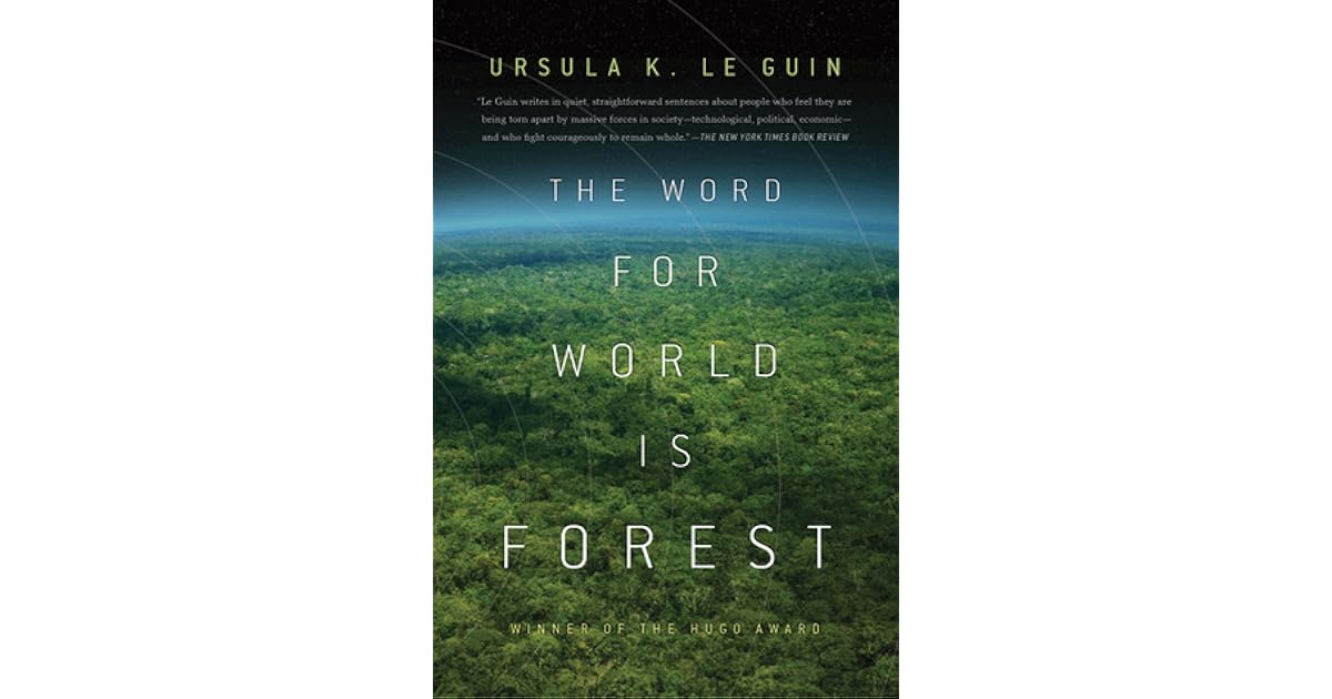 The Word for World is Forest by Ursula K. Le Guin