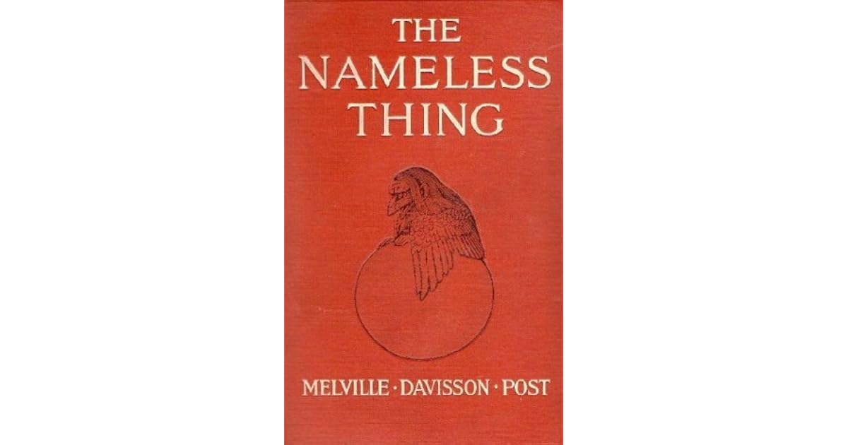 The Nameless Thing by Melville Davisson Post