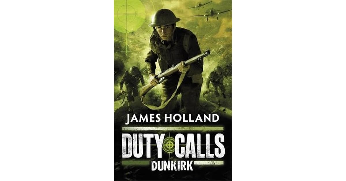 Dunkirk (Duty Calls, #1) by James Holland