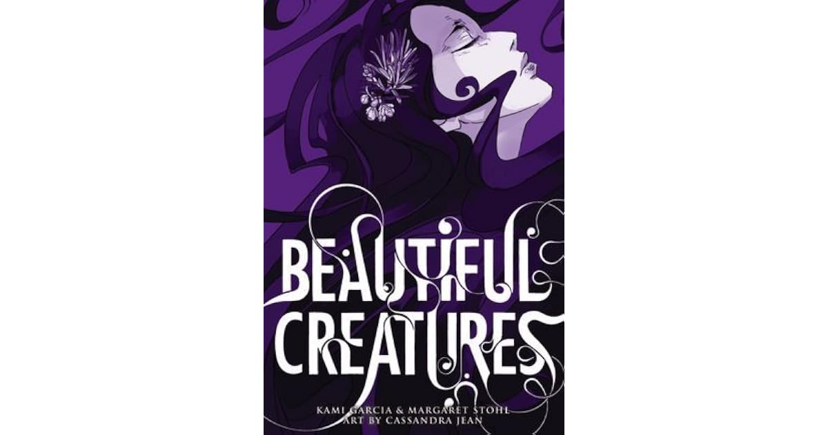 Beautiful Creatures: The Graphic Novel by Kami Garcia