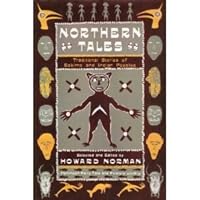 Northern Tales: Stories from the Native Peoples of the Arctic and Sub ...