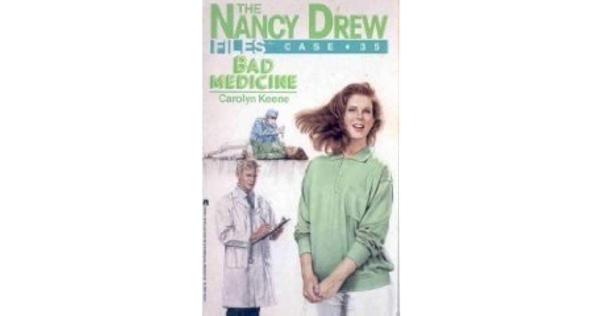Bad Medicine (Nancy Drew: Files, #35) by Carolyn Keene