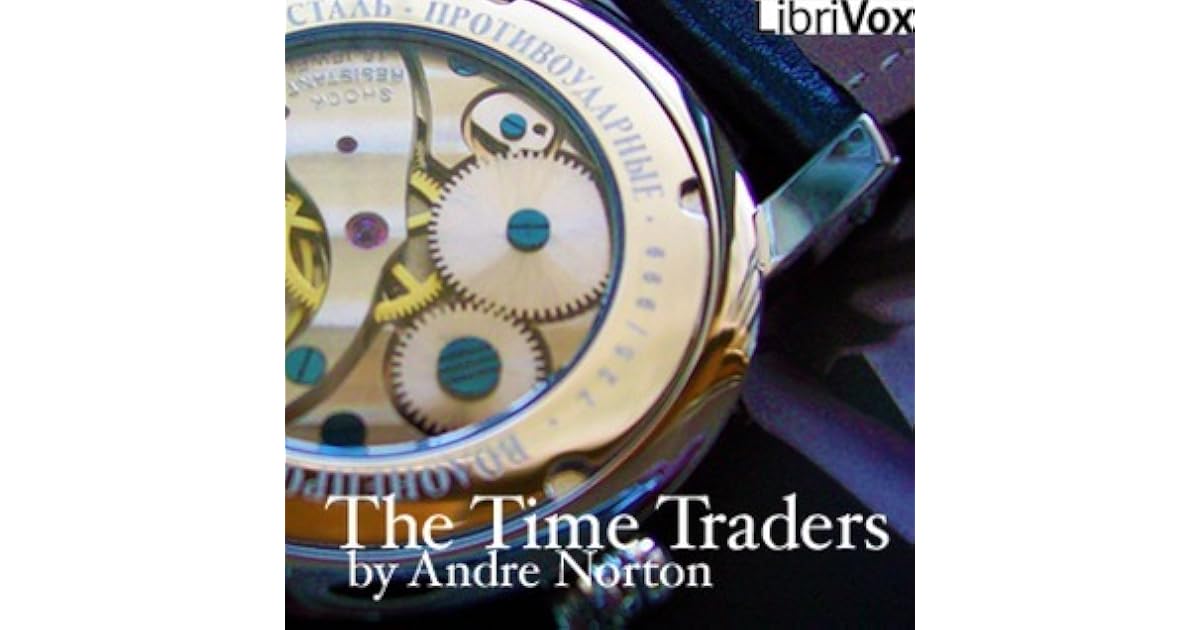 The Time Traders (Time Traders/ Ross Murdock, #1) by Andre Norton