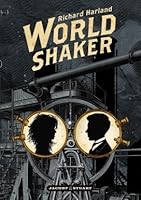 Worldshaker (Worldshaker, #1) by Richard Harland