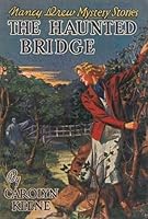 The Haunted Bridge by Carolyn Keene