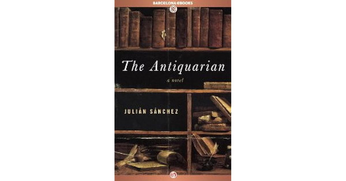 The Antiquarian by Julián Sánchez