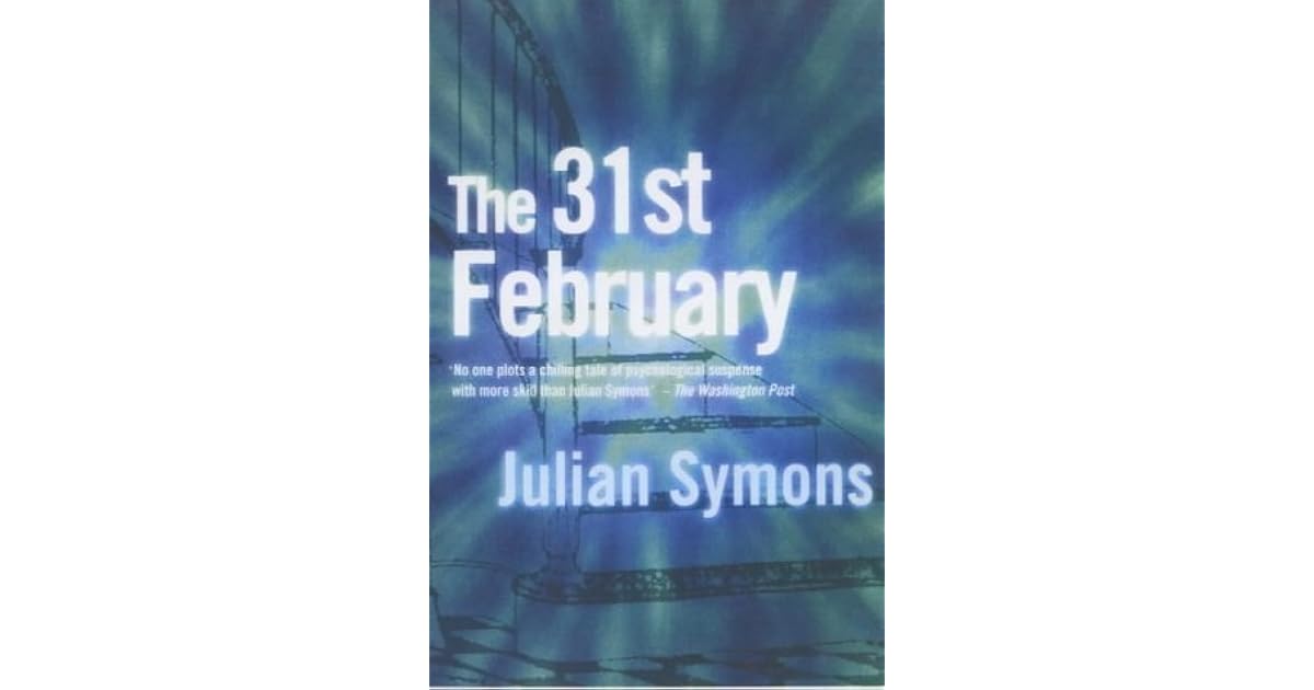 The 31st Of February by Julian Symons