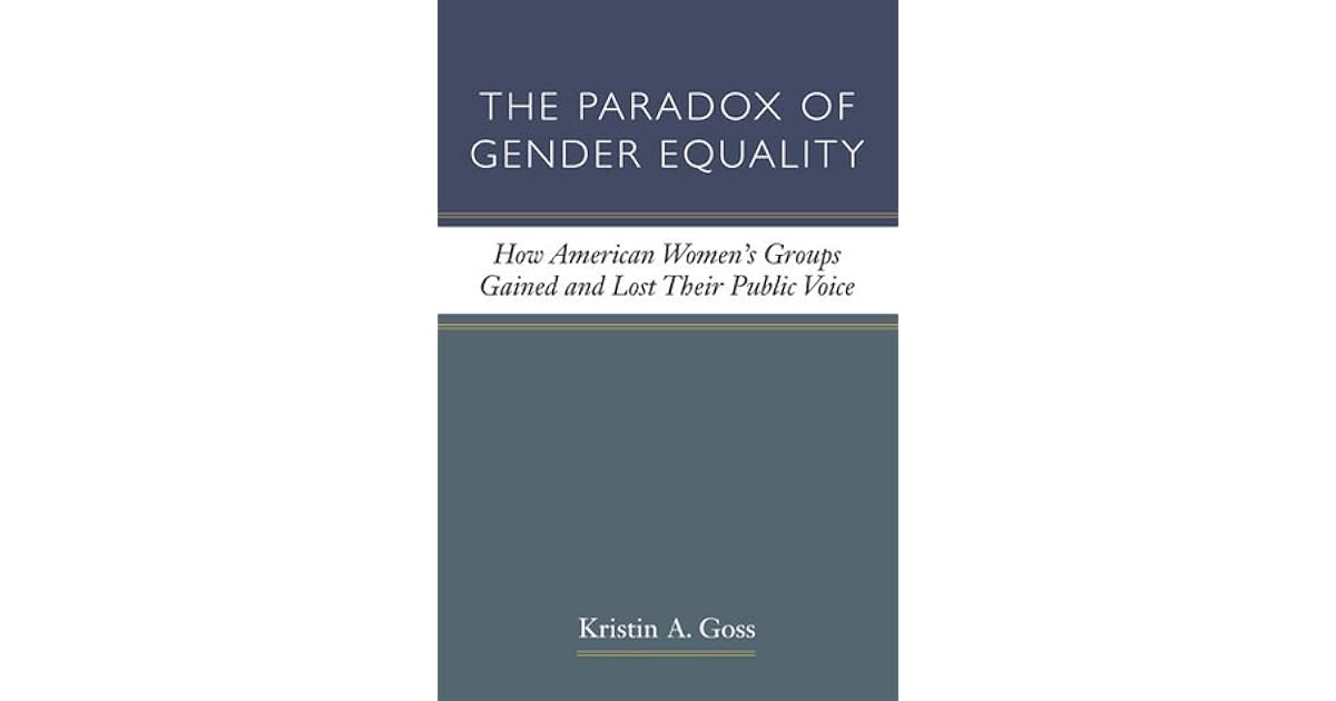 The Paradox of Gender Equality: How American Women's Groups Gained and ...
