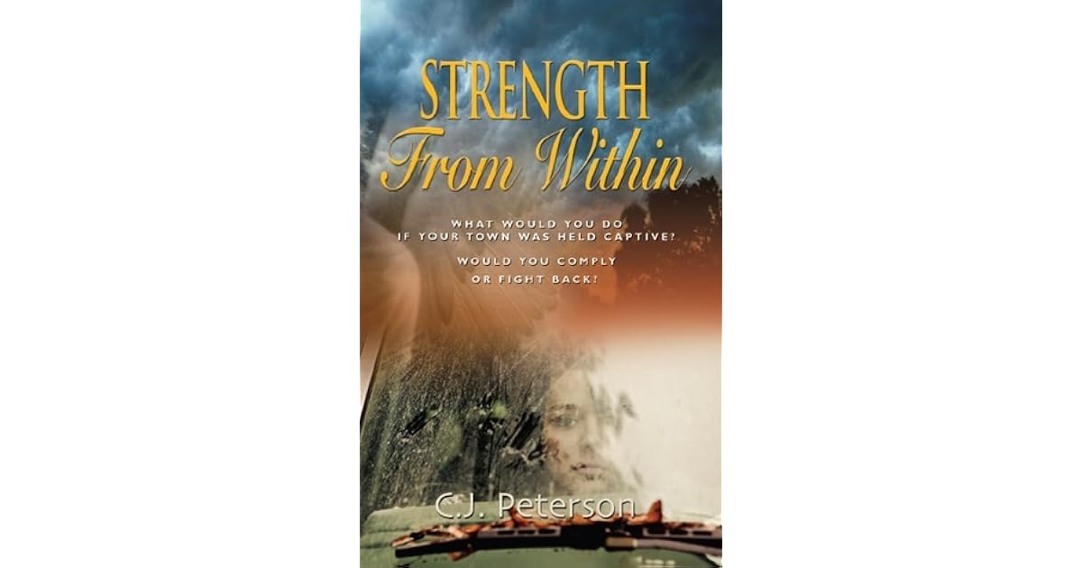 Strength From Within by C.J. Peterson