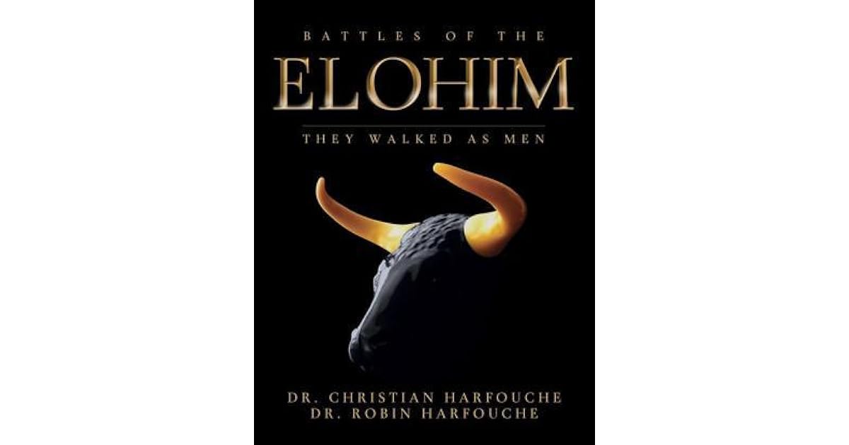 Battles of the Elohim: They Walked As Men by Christian Harfouche