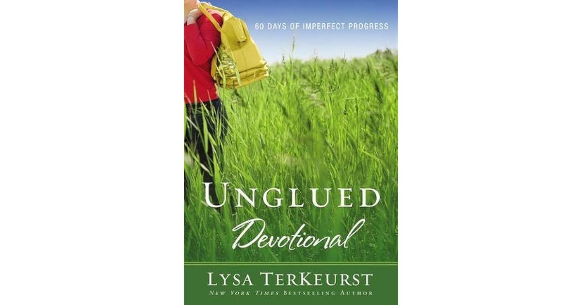 Unglued Devotional: 60 Days of Imperfect Progress by Lysa TerKeurst