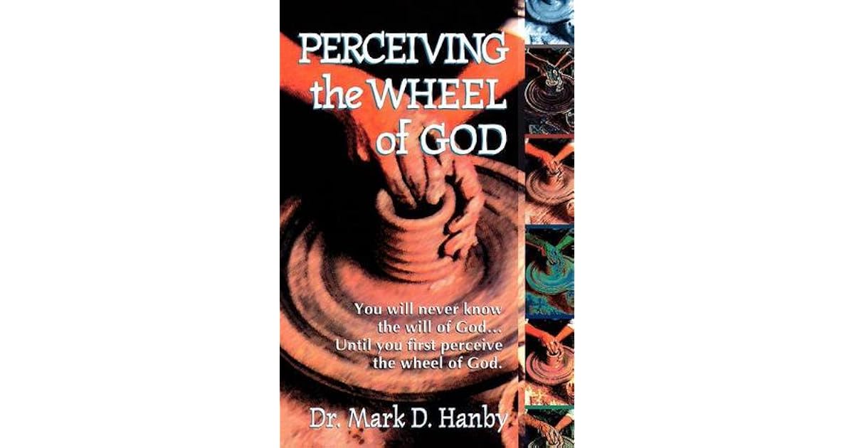 Perceiving the Wheel of God by Mark Hanby