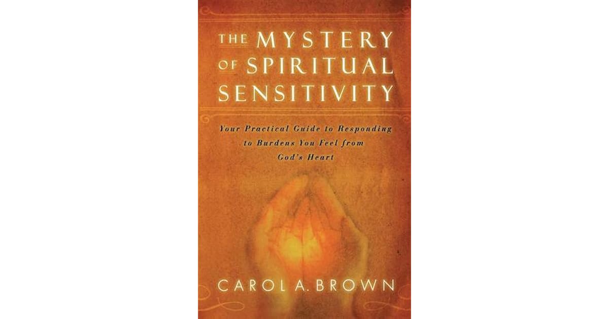 The Mystery of Spiritual Sensitivity: Your Practical Guide to ...