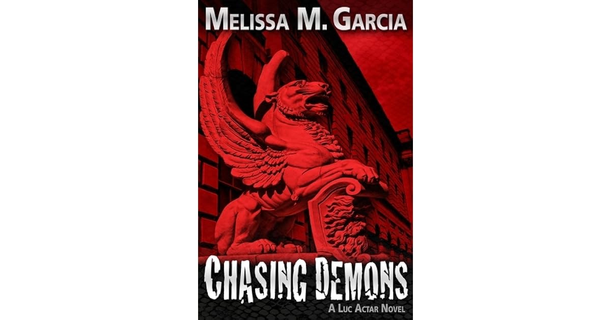 Chasing Demons (Luc Actar #2) by Melissa M. Garcia