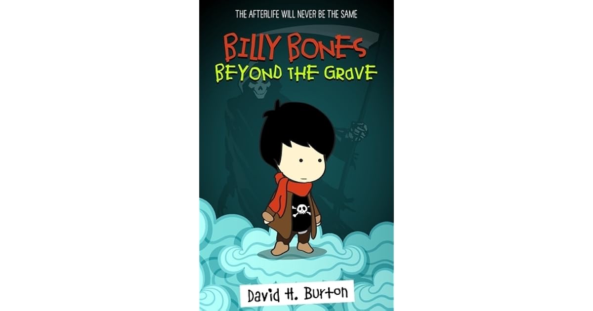 Billy Bones: Beyond the Grave by David H. Burton