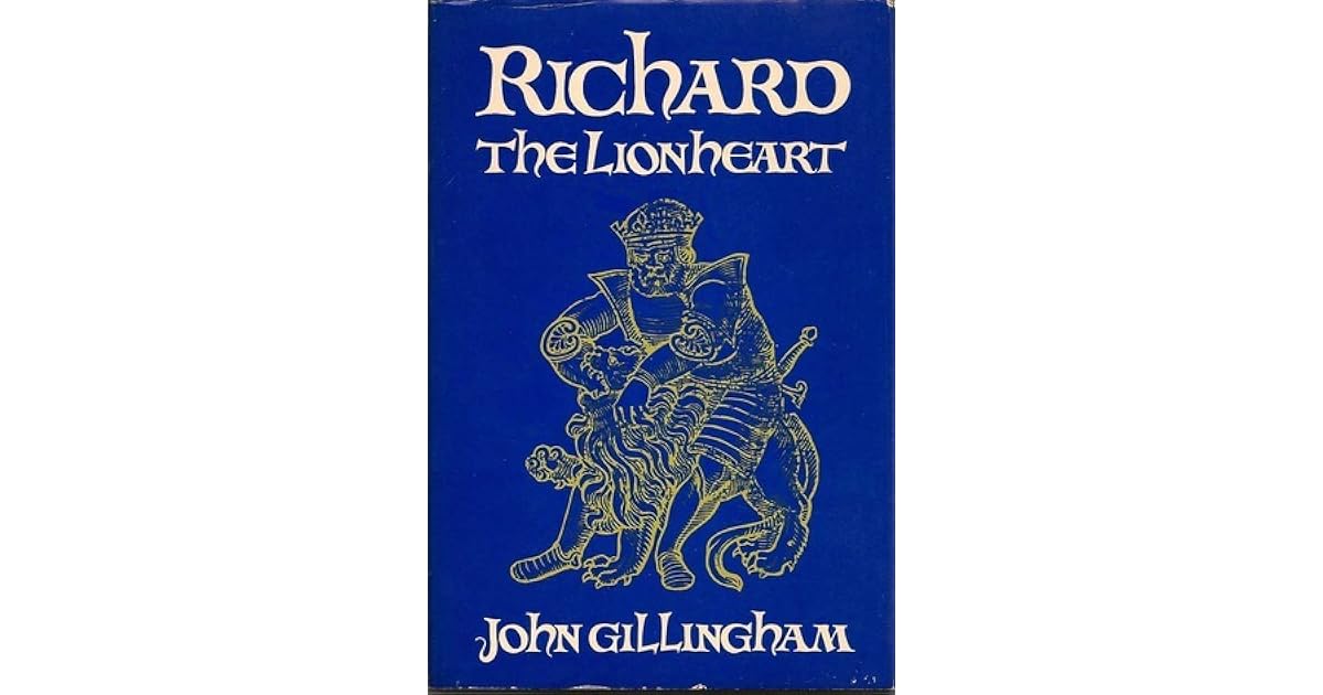 Richard the Lionheart by John Gillingham