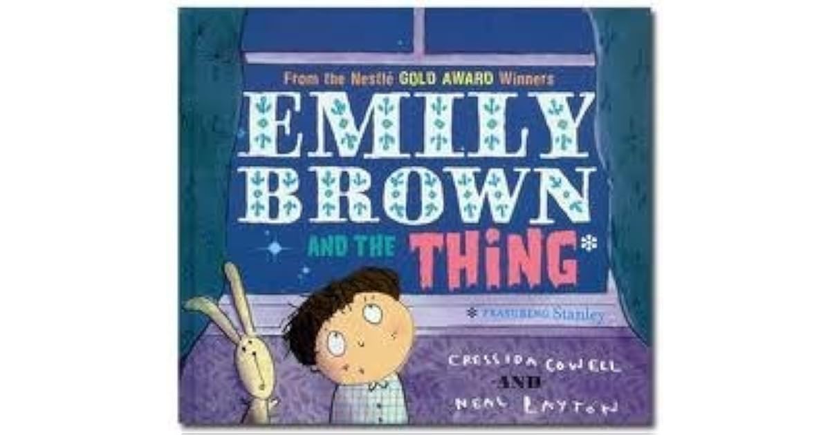 Emily Brown and the Thing by Cressida Cowell