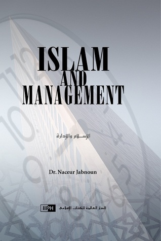 Islam and Management by Naceur Jabnoun