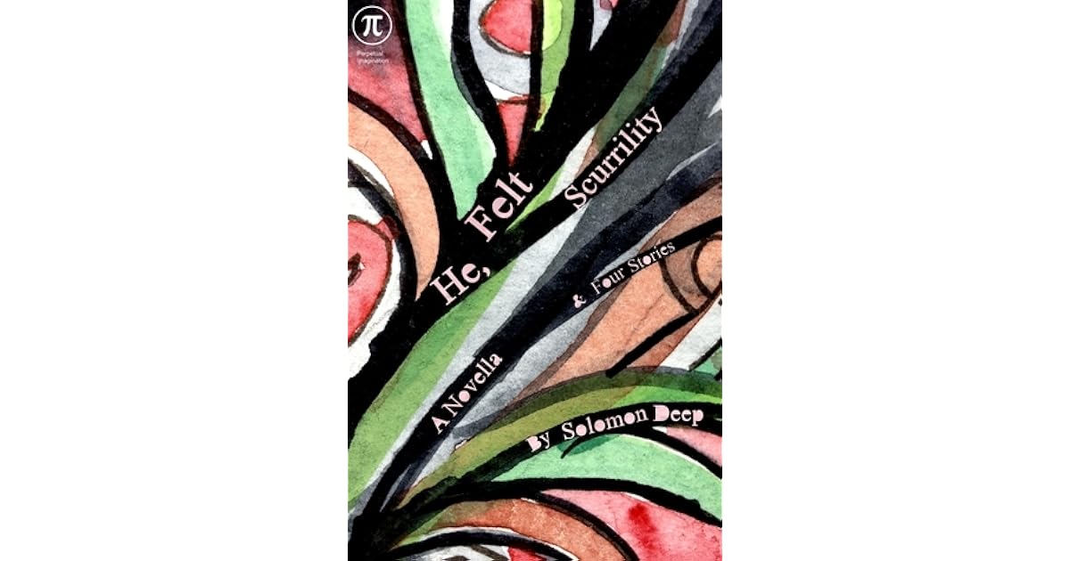 Book giveaway for He, Felt Scurrility by Solomon Deep Dec 15-Dec 29, 2014