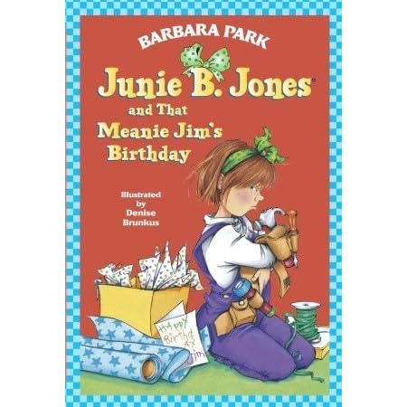Junie B. Jones and That Meanie Jim's Birthday (Junie B. Jones, #6) by ...