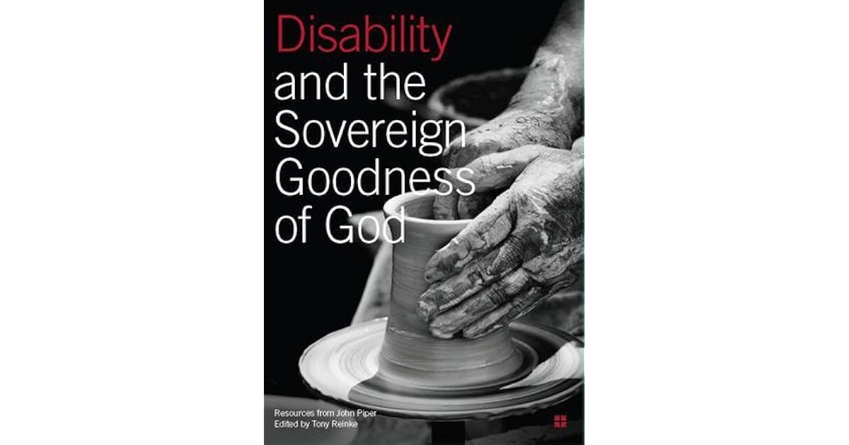 Disability and the Sovereign Goodness of God by John Piper