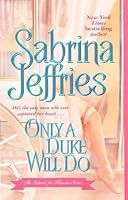Only a Duke Will Do by Sabrina Jeffries