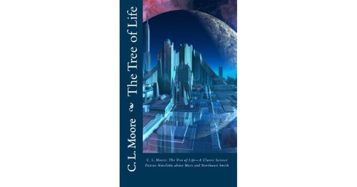 The Tree of Life by C.L. Moore