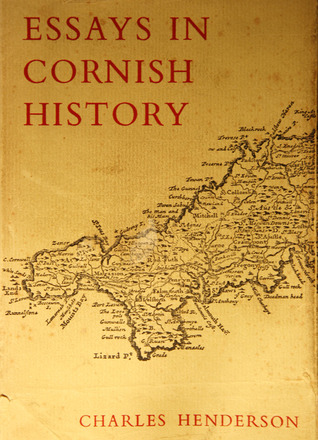 Essays in Cornish History by Charles Henderson