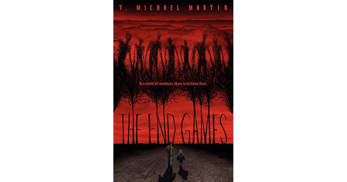 The End Games by T. Michael Martin