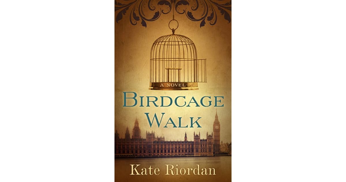 Birdcage Walk by Kate Riordan