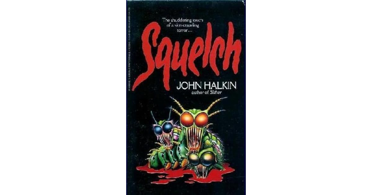 Squelch (Slither, #3) by John Halkin