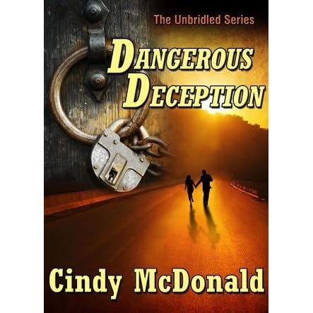 Dangerous Deception (Unbridled Series #3) by Cindy McDonald — Reviews ...