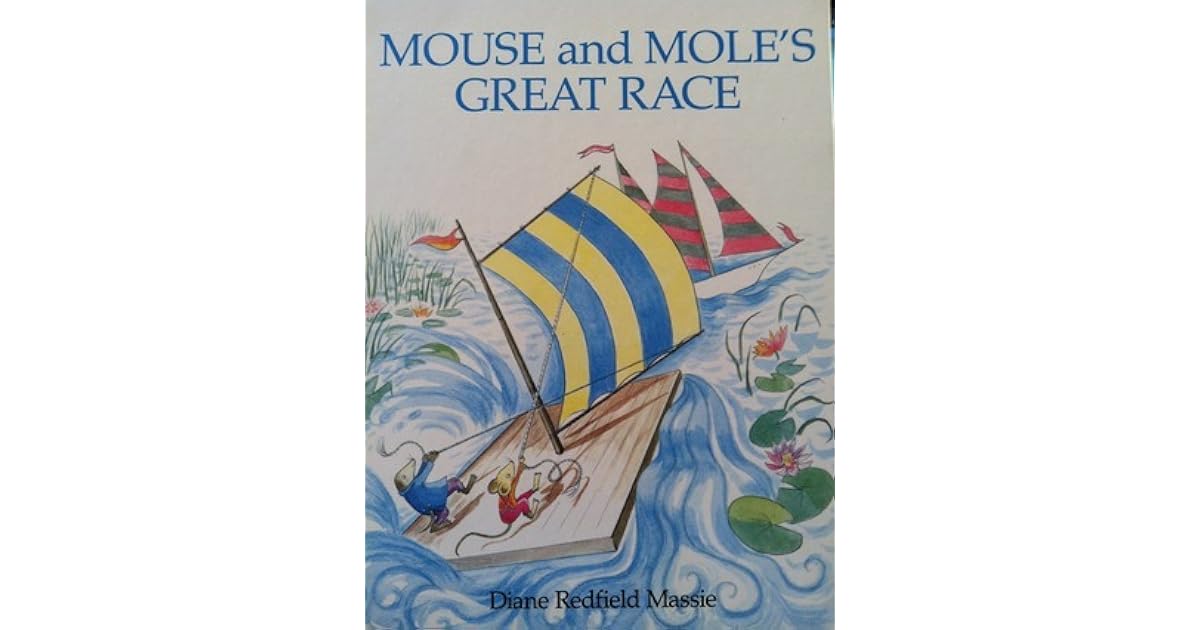 Mouse and Mole's Great Race by Diane Redfield Massie