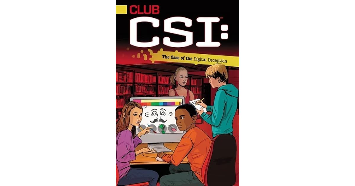 The Case of the Digital Deception (Club CSI #5) by Ellie O'Ryan