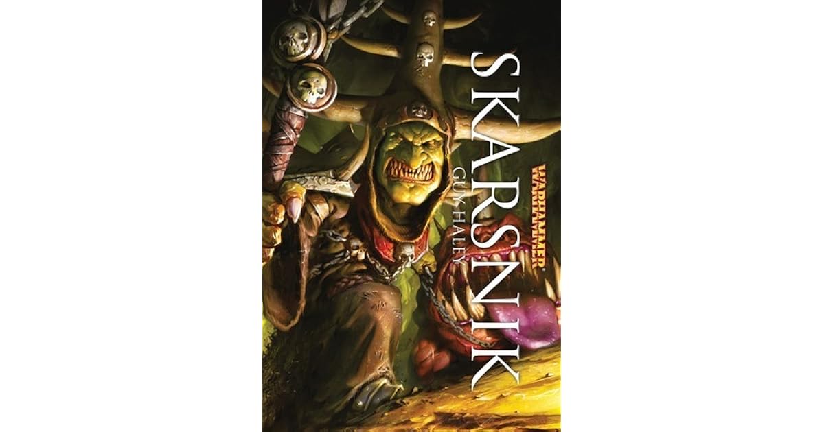 Skarsnik by Guy Haley