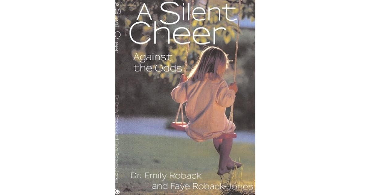 A Silent Cheer: Against the Odds by Emily Roback