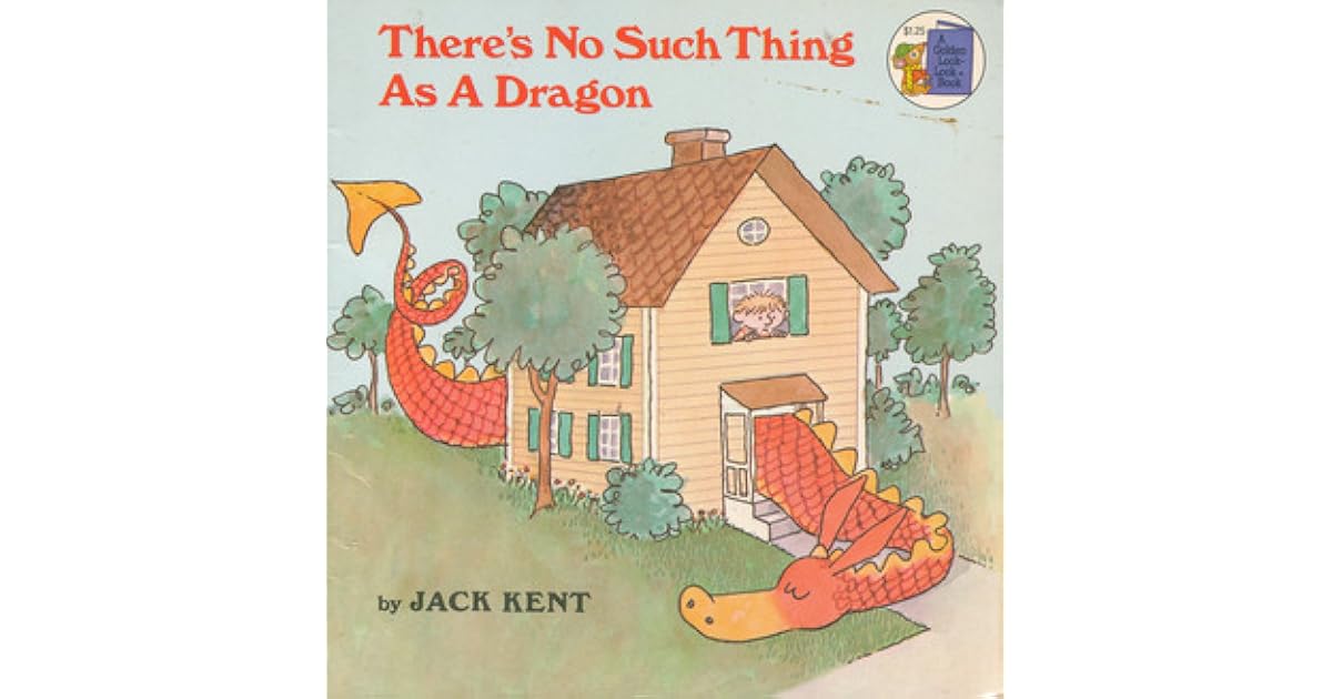 There's No Such Thing as a Dragon by Jack Kent